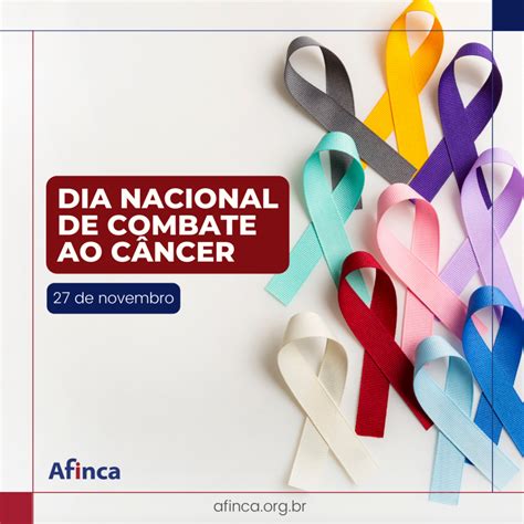 Dia Nacional De Combate Ao CÂncer Afinca