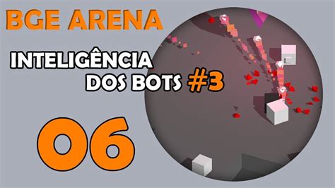 Bge Arena Python Tutorial 06 InteligÊncia Dos Bots 3 Youtube