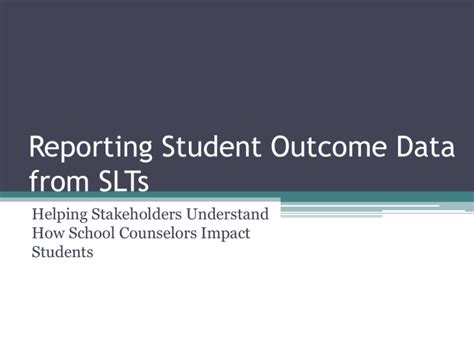 Reporting Student Outcome Data From Slts