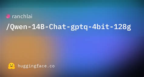 Ranchlai Qwen 14B Chat Gptq 4bit 128g Hugging Face