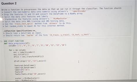 Solved Question 2 Write A Function To Pre Process The Data Chegg Com