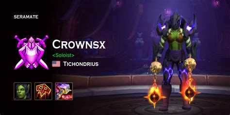 Crownsx Tichondrius Us · Seramate · Wow Pvp Leaderboards Arena