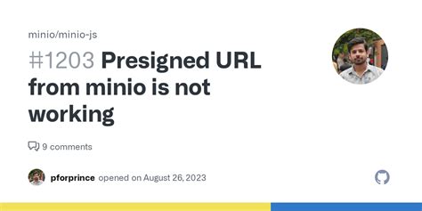 Presigned From Minio Is Not Working Issue 1203 Minio Minio Js