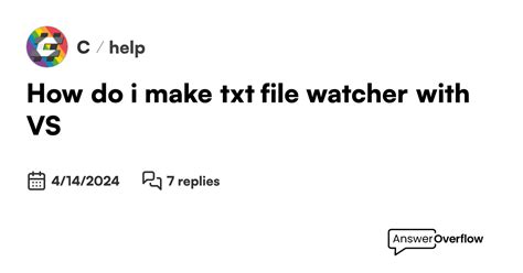 How Do I Make Txt File Watcher With Vs C