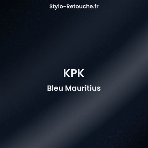 Stylo Retouche Peugeot KPK Bleu Mauritius Stylo Retouche Fr