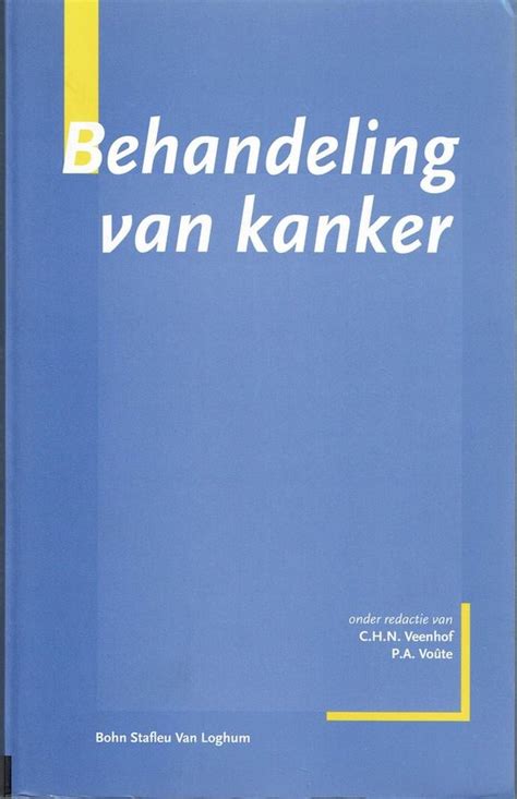 Behandeling Van Kanker Actuele Inzichten Voor Arts En Patient