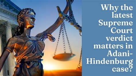 Ppt Why The Latest Supreme Court Verdict Matters In Adani Hindenburg