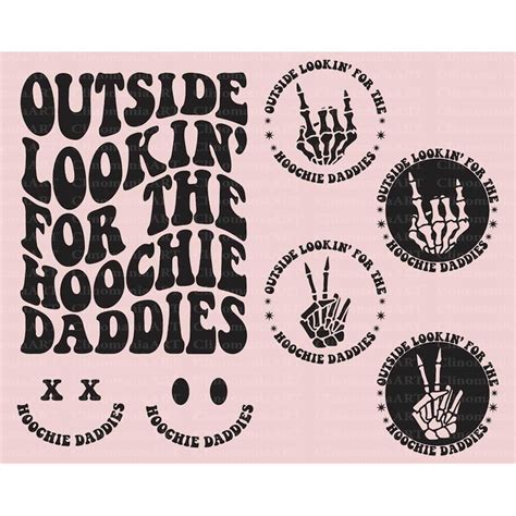 Outside Lookin For The Hoochie Daddies Svg Funny Shirt Svg Inspire