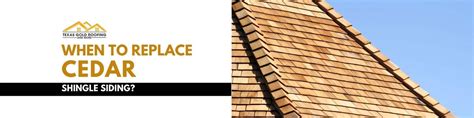 When To Replace Cedar Shingle Siding Roofing Contractors Houston