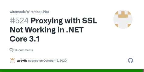 Proxying With Ssl Not Working In Net Core 31 · Issue 524 · Wiremockwiremocknet · Github