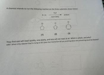 Answered A Chemist Intends To Run The Following Reaction On The Three