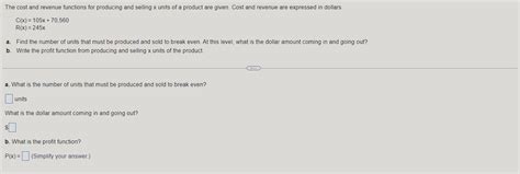 Solved The Cost And Revenue Functions For Producing And