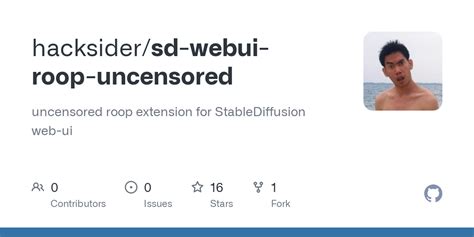 Github Hacksider Sd Webui Roop Uncensored Uncensored Roop Extension For Stablediffusion Web Ui