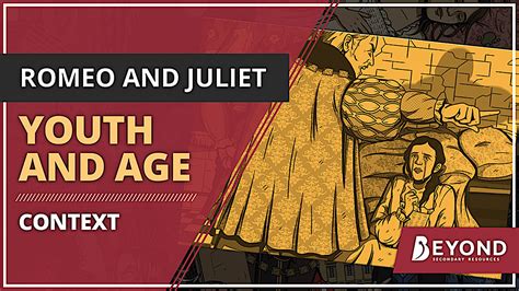 Themes Youth And Age Context Romeo And Juliet Quickfire Video