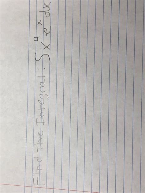 Solved And The Integral To Do Chegg