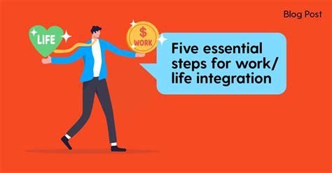 Five Essential Steps For Work Life Integration Boost