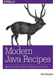 Modern Java Recipes Simple Solutions To Difficult Problems In Java And Scanlibs