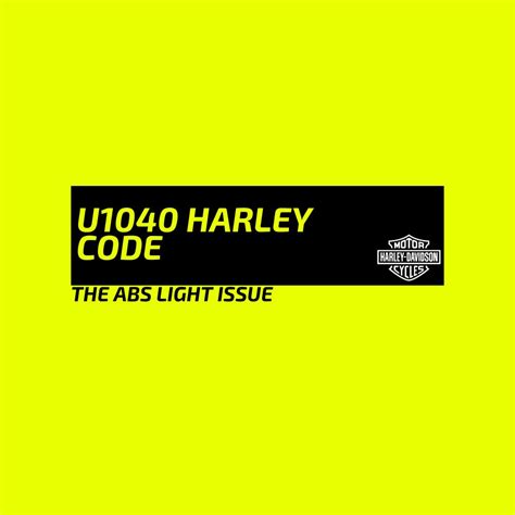 U1040 Harley Code Understanding And Troubleshooting The Abs Light