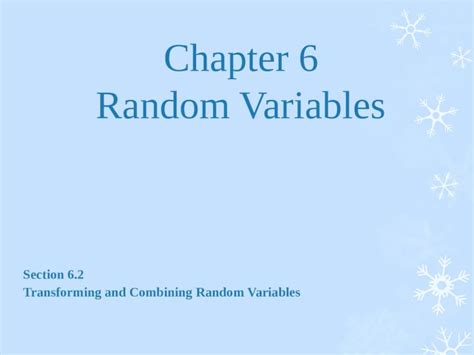 pptx chapter 6 random variables section 6 2 transforming and