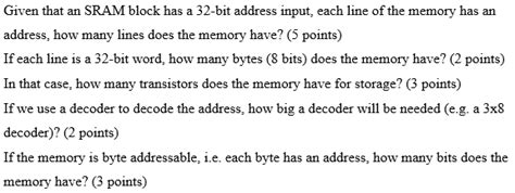 Solved Given That An Sram Block Has A 32 Bit Address Input