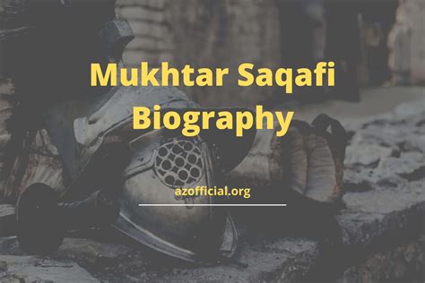 Mukhtar Saqafi Biography Az Official Religious Network