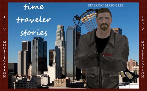 TES V Time Traveler Stories Other LoversLab