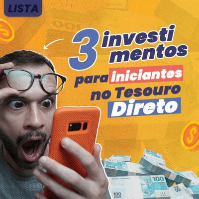 3 INVESTIMENTOS SIMPLES e RENTÁVEIS para INICIANTES no Tesouro Direto