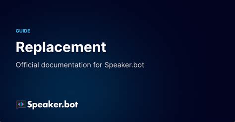 Replacement Speaker Bot Docs