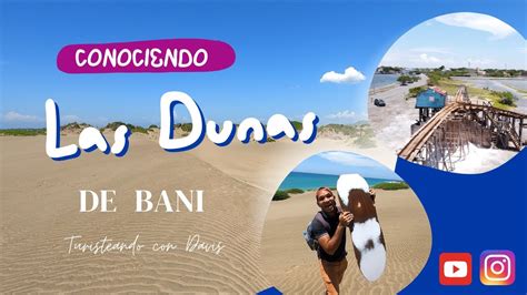 Las Dunas De Bani Republica Dominicana Youtube