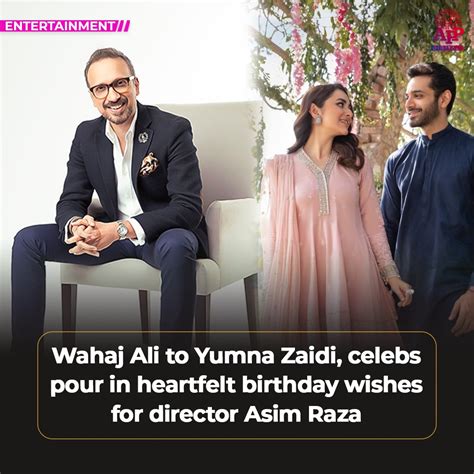 Celebs Pour In Heartfelt Birthday Wishes For Asim Raza