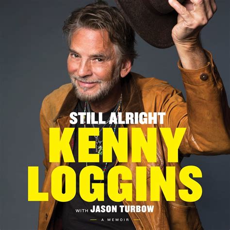 Still Alright By Jason Turbow And Kenny Loggins Audiobook