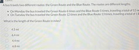 Solved A Bus Travels Two Different Routes The Green Route And The