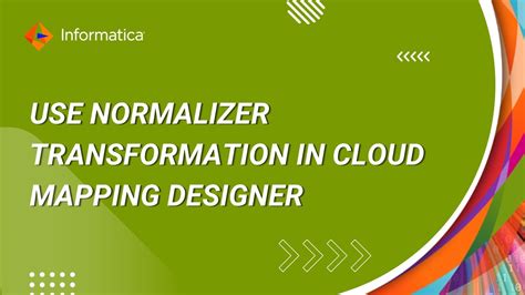 How To Use Normalizer Transformation In Informatica Cloud Mapping