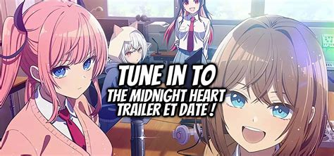 Tune In To The Midnight Heart Un Nouvel Anime Romcom Gaak