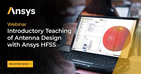 Introductory Teaching Of Antenna Design With Ansys Hfss Ansys