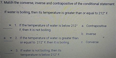 Solved Match The Converse Inverse And Contrapositive Of The Conditional Statement If Water Is