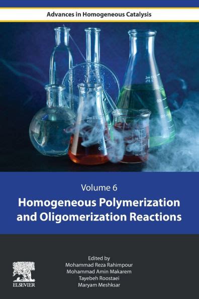 Homogeneous Polymerization And Oligomerization Reactions By Mohammad Reza Rahimpour Paperback