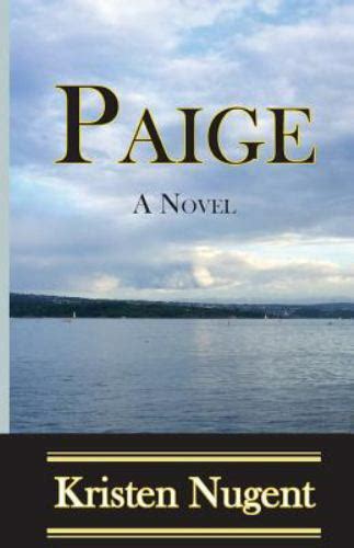 Paige A Novel By Kristen Nugent 2019 Trade Paperback For Sale