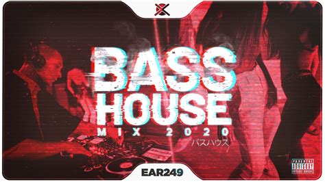 New Bass House And Tech House Mix 2020 💣 Ear 249 Youtube Music