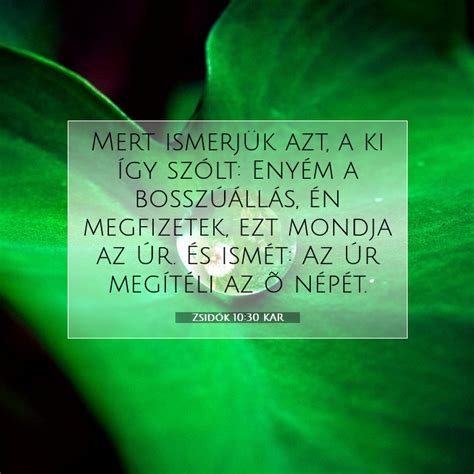 Zsidók 1030 Bibliai Vers Jelentése Mert Ismerjük Azt A Ki így Szólt