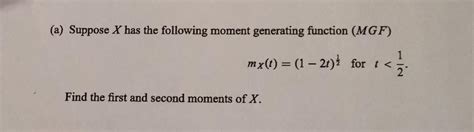Solved A Suppose X Has The Following Moment Generating Chegg