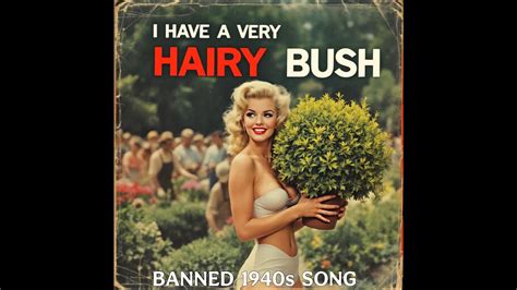 I Got A Very Hairy Bush By Anita Hardcok Banned 1940s Song Forgotten