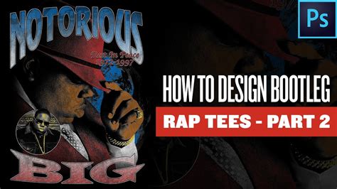How To Design VINTAGE BOOTLEG RAP T Shirts Part 2 Full PHOTOSHOP