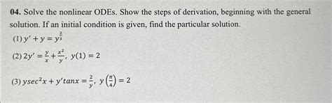 Solved Solve The Nonlinear Odes Show The Steps Of