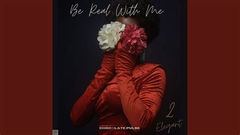 Be Real With Me Youtube