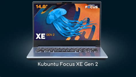 Kubuntu Focus Xe第2代linux笔记本电脑发布，配备第12代英特尔cpu Linuxeden开源社区