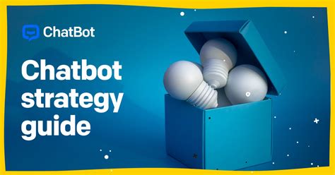 How To Develop A Chatbot Strategy That Delivers Results