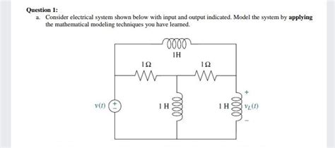 Solved Question 1 A Consider Electrical System Shown Below
