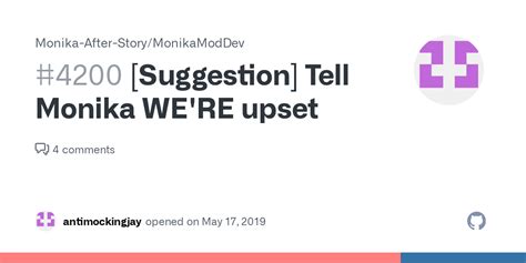Suggestion Tell Monika Were Upset · Issue 4200 · Monika After Story