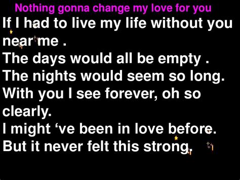 Nothing Gonna Change My Love For You Word